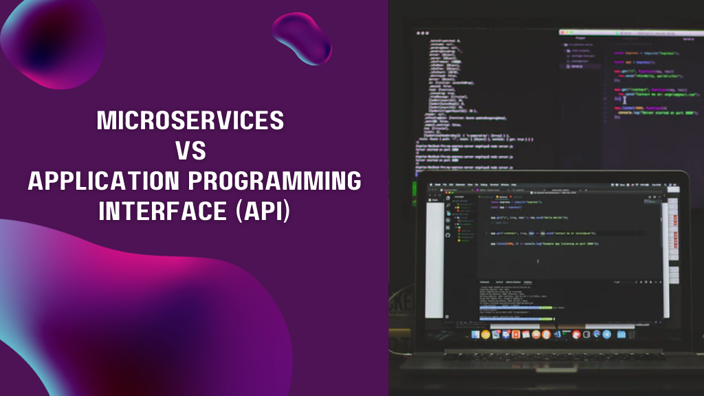Microservices VS API: How They Differ From Each Other? Microservices VS API: How They Differ From Each Other?