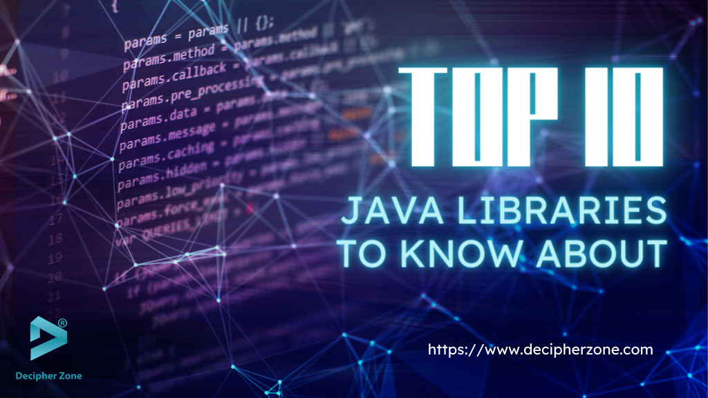 Top 10 Java Libraries You Should Know About in 2023 Top 10 Java Libraries You Should Know About in 2023