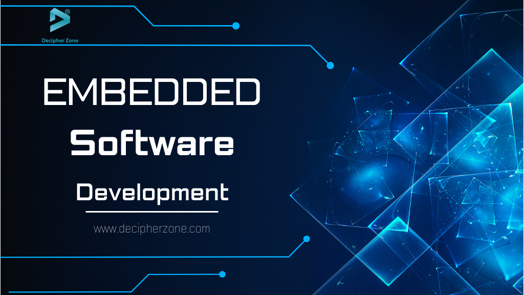 Embedded Software Development Cost, Types and Benefits Embedded Software Development Cost, Types and Benefits
