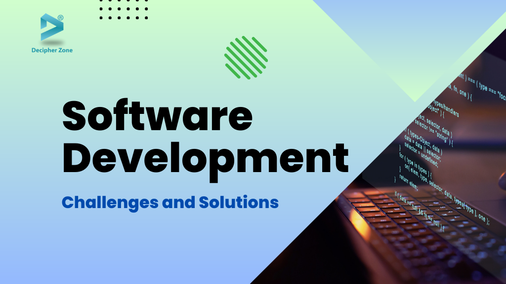 Software Development Challenges and Solutions Software Development Challenges and Solutions